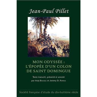 Mon Odyssée : l'Épopée d'un colon de Saint Domingue L'Épopée d'un colon ...