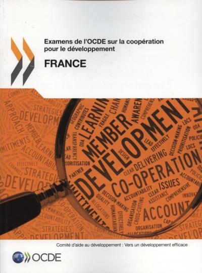 Examens OCDE sur la coopération pour le developpement : France 2013 ...