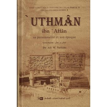 Uthmân Ibn Affân - relié - Ali Mohammad al- Sallabi - Achat Livre | fnac