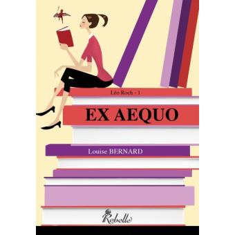 Ex Aequo Léo Roch Tome 1 - broché - Louise Bernard - Achat Livre | fnac
