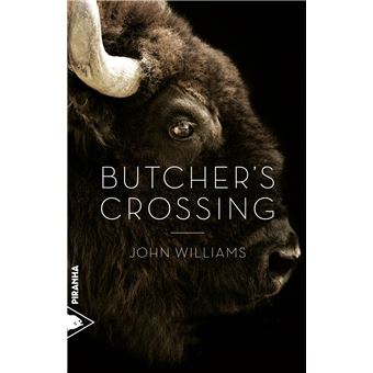 Butcher's crossing - broché - John Williams, Jessica Shapiro - Achat ...
