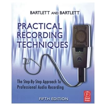 Practical recording techniques - Poche - Bruce Bartlett - Achat Livre ...