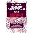 Soviet (Russian) Military Theory and Practice - In Pursuit of Deep ...