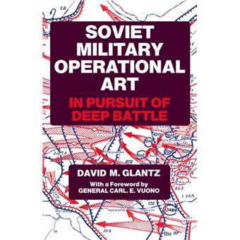 Soviet (Russian) Military Theory and Practice - In Pursuit of Deep ...