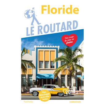 Guide du Routard Floride 2019 Edition 2019 - broché - Collectif - Achat Livre | fnac