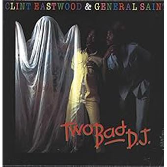 Two Bad D.J. - Clint Eastwood & General Saint - Vinyle album - Achat ...