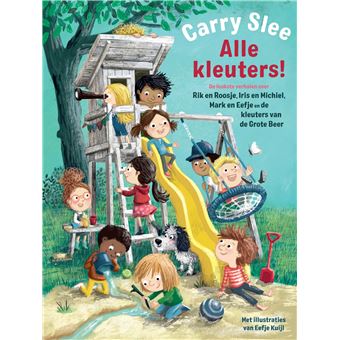 Alle kleuters! De leukste kleuterverhalen van Carry Slee - cartonné ...