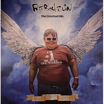 The Greatest Hits Why Try Harder Vinyle 180 gr - Fatboy Slim - Vinyle ...
