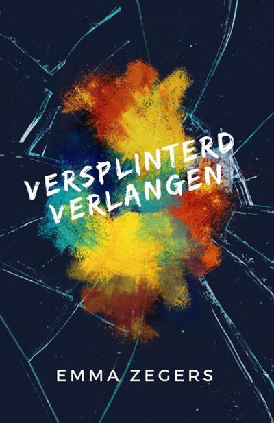 Versplinterd verlangen - broché - Emma Zegers - Achat Livre | fnac
