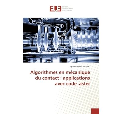Algorithmes En Mécanique Du Contact : Applications Avec Code_Aster ...