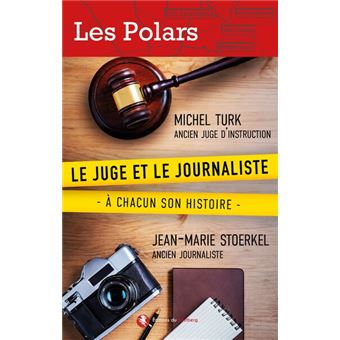 Le juge et le journaliste a chacun son histoire - gebonden - Jean-Marie ...