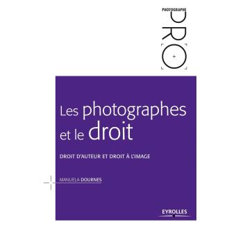 Les photographes et le droit Droit d'auteur et droit à l'image ...