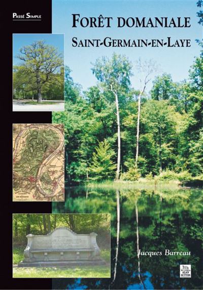 Forêt domaniale de Saint Germain en Laye - broché - Jacques Barreau ...