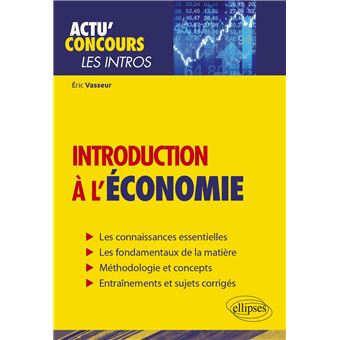 Introduction à l'économie - broché - Eric Vasseur, Jean-Philippe ...