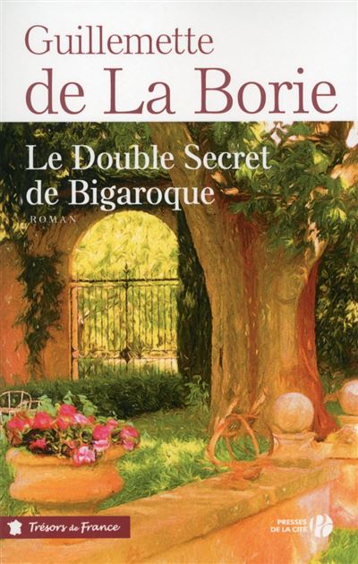 Le double secret de Bigaroque - broché - Guillemette De La Borie ...