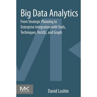 Big data analytics - relié - David Loshin - Achat Livre ou ebook | fnac