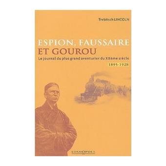 Espion,Faussaire et Gourou Journal du plus grand aventurier du XXème ...