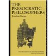 Arguments of the Philosophers - The Presocratic Philosophers - Jonathan ...