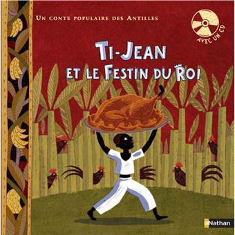 Ti-jean et le festin du roi+cd - Livre CD - Rémi Saillard, Olivier ...