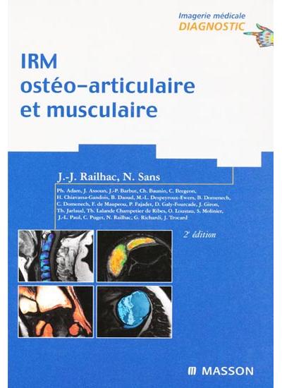 IRM ostéo-articulaire et musculaire - cartonné - Jean-Jacques Railhac ...