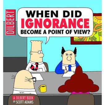 Dilbert - When did ignorance become a point of view - Scott Adams - cartonné - Achat Livre | fnac