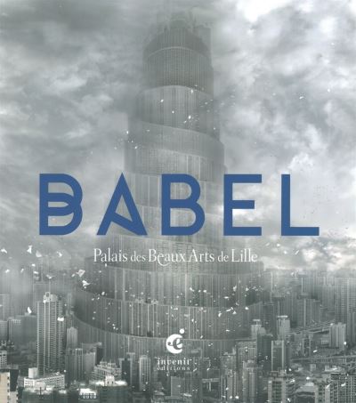 Babel Catalogue de l'Expo Palais des Beaux Art - broché - Collectif - Achat Livre | fnac
