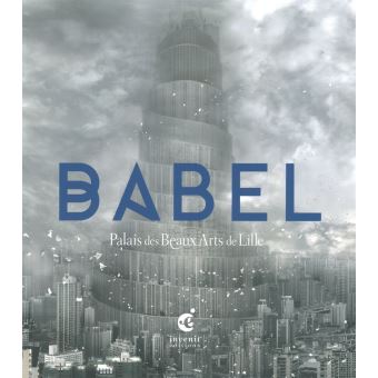 Babel Catalogue de l'Expo Palais des Beaux Art - broché - Collectif - Achat Livre | fnac