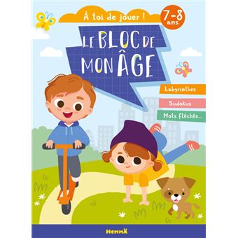Le bloc de mon âge (7-8 ans) - A toi de jouer ! (Enfants trottinette ...