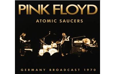 Atomic Saucers Radio Broadcast Germany 1970 - Pink Floyd - CD album ...