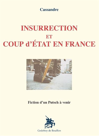 Insurrection et coup d'État en France Fiction d'un Putsch à venir ...