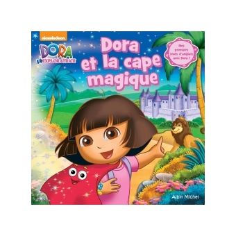 Dora l'exploratrice - Dora et la cape magique - Collectif - broché ...