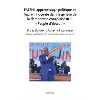 Fatshi, apprentissage politique et figure innocente dans la genèse de ...