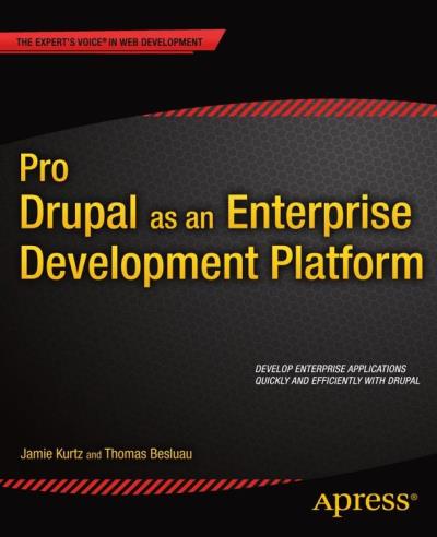 Pro drupal as an enterprise development platform - Poche - Jamie Kurtz - Achat Livre ou ebook | fnac