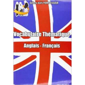 Vocabulaire thématique anglais-français - broché - Jean-Pierre Vasseur ...
