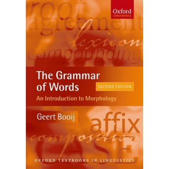 The grammar of words - Poche - Geert Booij - Achat Livre ou ebook | fnac