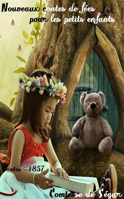 Nouveaux contes de fees pour les petits enfants ( Edition intégrale ...