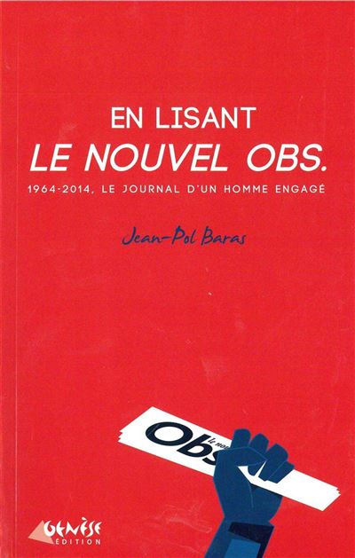 En Lisant le Nouvel Obs 1964-2004 le Journal d'un Homme Engage - broché ...