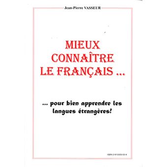 Mieux connaître le français… …pour bien apprendre les langues ...