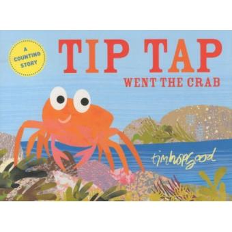Tip tap went the crab - Poche - Tim Hopgood - Achat Livre | fnac