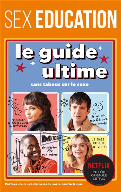 Sex Education Le Guide Ultime Sans Tabous Sur Le Sexe Broché