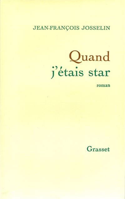 Quand j'étais star - Jean-François Josselin - Achat Livre ou ebook | fnac