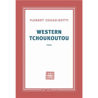 Western tchoukoutou - broché - Florent Couao-Zotti - Achat Livre ou ...