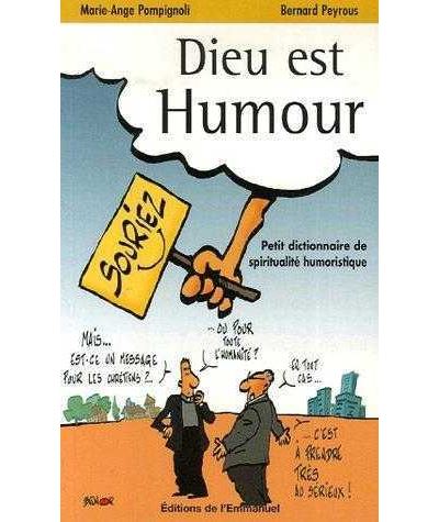 Dieu est humour Petit dictionnaire de spiritualité humoristique ...
