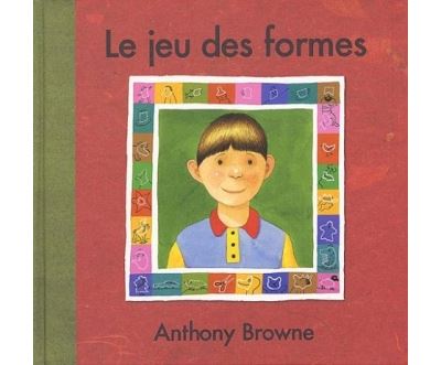 Jeu des formes (Le) - relié - Anthony Browne - Achat Livre | fnac