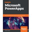 Learn Microsoft PowerApps Build customized business applications without writing any code ...