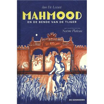 Mahmood - Tome 1 - Mahmood en de Bende van de Tijger - Jan De Leeuw ...
