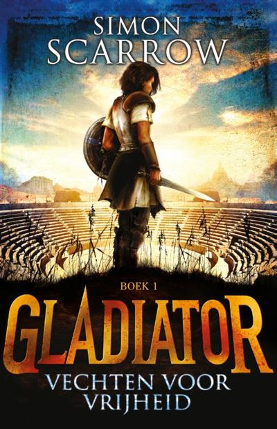 Gladiator - Tome 1 - Vechten voor vrijheid - Simon Scarrow, Maria ...