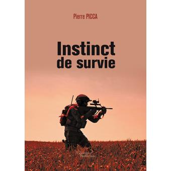 Instinct de survie - broché - Pierre Picca - Achat Livre | fnac