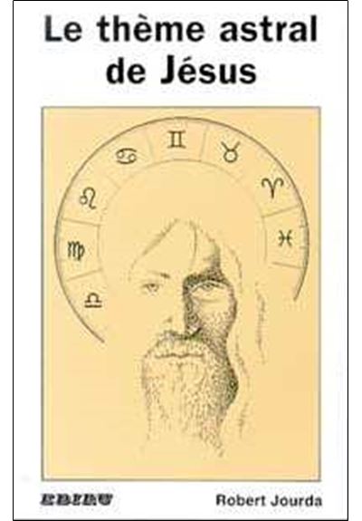 Le theme astral de jesus - broché - Robert Jourda - Achat Livre | fnac