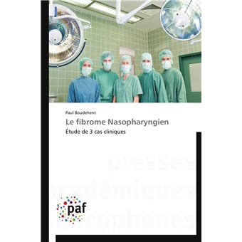 Le fibrome nasopharyngien - broché - Boudehent-P - Achat Livre | fnac